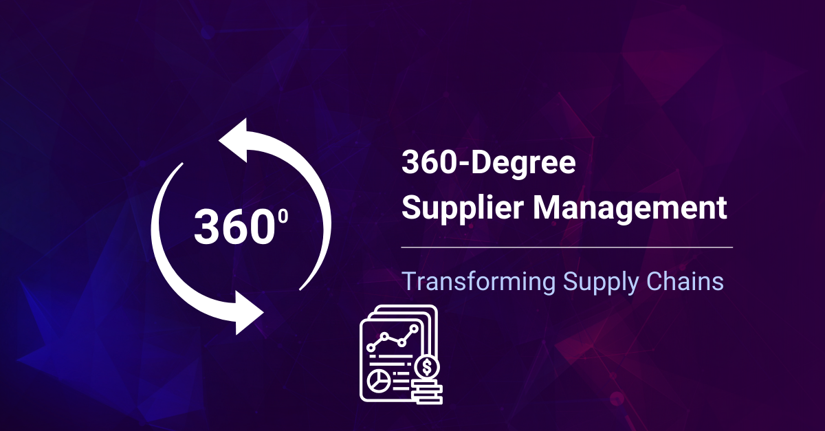 How Can 360-Degree Supplier Management Empower Your Supply Chain? - rhythminnovations
