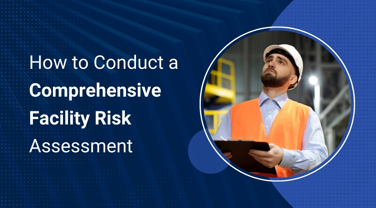 How to Conduct a Comprehensive Facility Risk Assessment – Rhythm ...